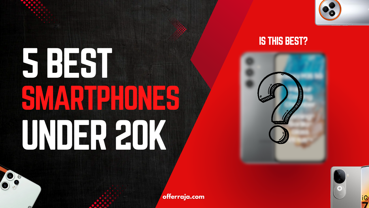 Best Smartphones Under ₹20000 – 2025 Picks | OfferRaja