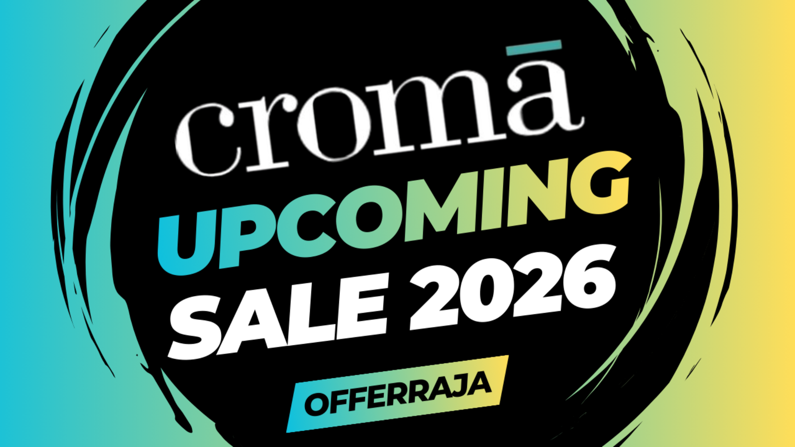 Croma Upcoming Sale 2025: Discounts & Deals Guide | OfferRaja