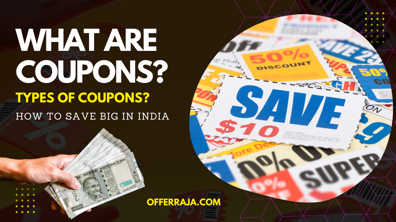 What Are Coupons? Guide to Coupon Types & Saving Tips